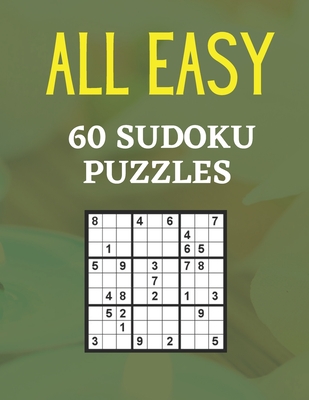 All Easy 60 Sudoku Puzzles: 60 Easy Sudoku Puzzles (Paperback ...