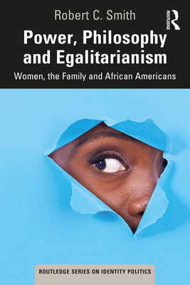 Power, Philosophy and Egalitarianism: Women, the Family and African ...
