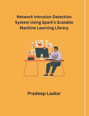 Network Intrusion Detection System Using Spark's Scalable Machine ...