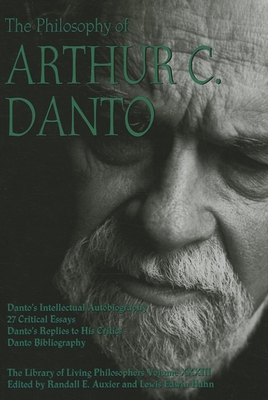The Philosophy of Arthur C. Danto (Library of Living Philosophers #33 ...