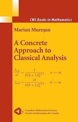 A Concrete Approach to Classical Analysis (CMS Books in Mathematics ...