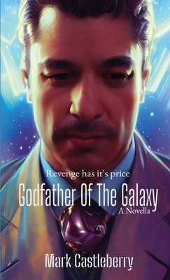 Godfather Of The Galaxy (Paperback) | Harvard Book Store