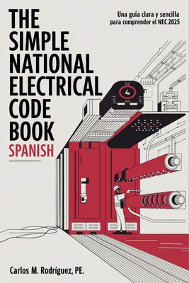 The Simple National Electrical Code Book 2025 Spanish: Una Guía Clara y ...
