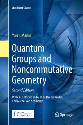 Quantum Groups and Noncommutative Geometry (Crm Short Courses) | mitpressbookstore