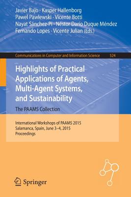 Highlights of Practical Applications of Agents, Multi-Agent Systems ...