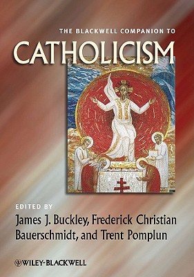 Companion Catholicism (Wiley Blackwell Companions to Religion #69) | mitpressbookstore
