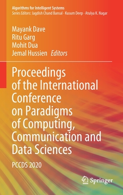 Proceedings of the International Conference on Paradigms of Computing, Communication and Data ...