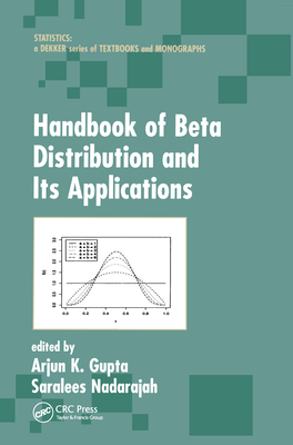 Handbook of Beta Distribution and Its Applications (Statistics: A ...