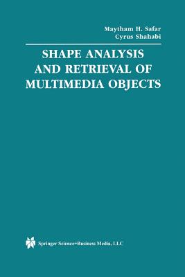Shape Analysis and Retrieval of Multimedia Objects (Multimedia Systems and Applications #23 ...