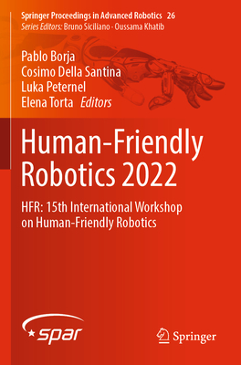 Human-Friendly Robotics 2022: Hfr: 15th International Workshop on Human ...
