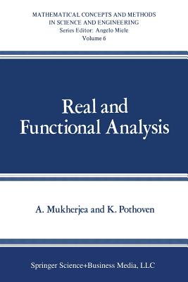Real and Functional Analysis (Mathematical Concepts and Methods in Science and Engineering ...