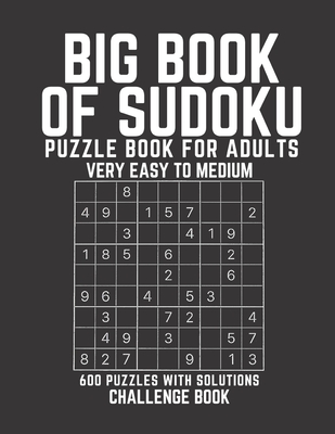 Big Book of Sudoku: Sudoku Puzzle Book For Adults with Solutions, Very ...