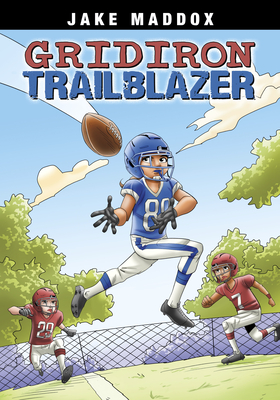 Gridiron Trailblazer (Jake Maddox Sports Stories) | mitpressbookstore