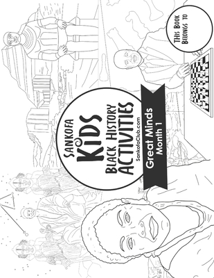 Sankofa Kids Black History Activities: Great Minds Month 1 (SC Monthly ...