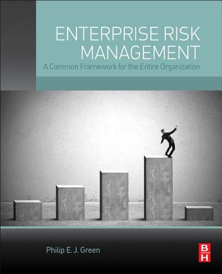 Enterprise Risk Management: A Common Framework for the Entire ...