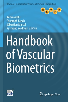 Handbook of Vascular Biometrics (Advances in Computer Vision and Pattern Recognition ...