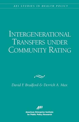 Intergenerational Transfers Under Community Rating (AEI Studies in ...