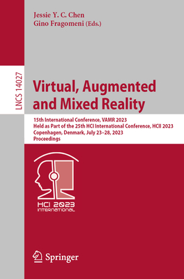 Virtual, Augmented and Mixed Reality: 15th International Conference ...
