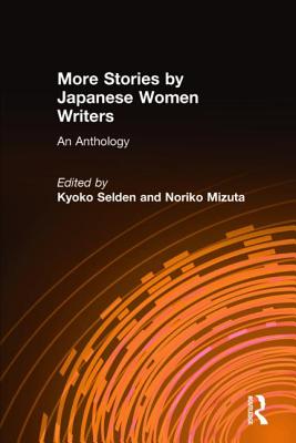 More Stories by Japanese Women Writers: An Anthology: An Anthology ...