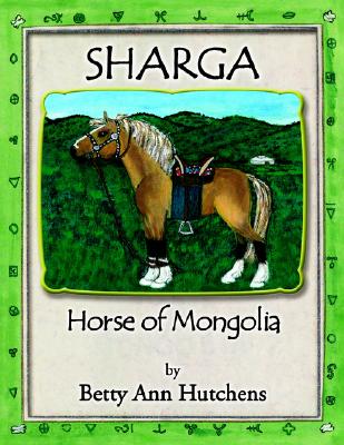 Sharga: Horse of Mongolia (Paperback) | Quail Ridge Books