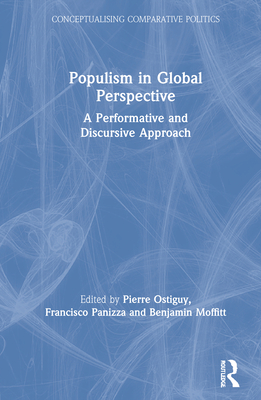Populism in Global Perspective: A Performative and Discursive Approach ...