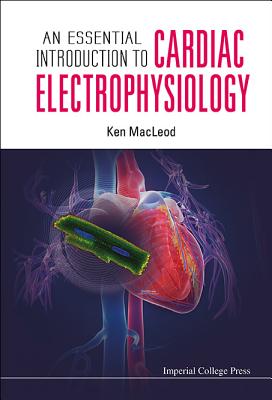 An Essential Introduction to Cardiac Electrophysiology (Hardcover ...
