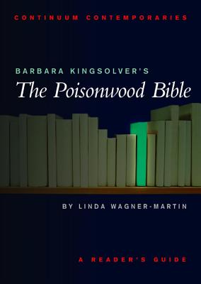 Barbara Kingsolver's the Poisonwood Bible: A Reader's Guide (Continuum ...