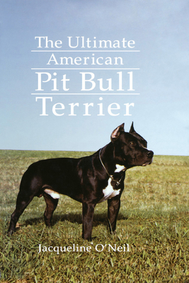 The Ultimate American Pit Bull Terrier (Hardcover) | Blue Willow ...