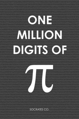 One Million Digits Of Pi: Decimal Places from 1 to 1,000,000 - The ...