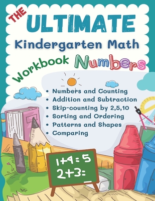 The Ultimate Kindergarten Math Workbook Numbers: 100+ learning sheets ...