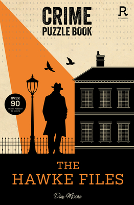 The Hawke Files: Over 90 crime puzzles to solve! (Crime Puzzle Books ...