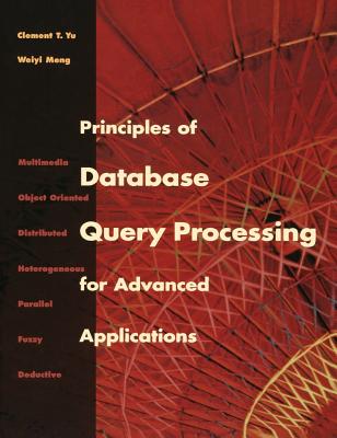 Principles of Database Query Processing for Advanced Applications (The ...