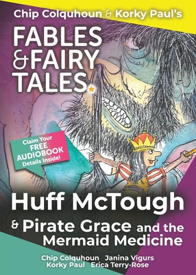 Huff McTough and Pirate Grace and the Mermaid Medicine (Chip Colquhoun ...