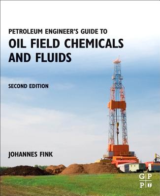 Petroleum Engineer's Guide to Oil Field Chemicals and Fluids (Paperback ...