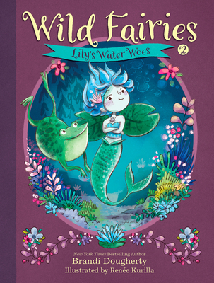Wild Fairies #2: Lily's Water Woes | Storybook Cove