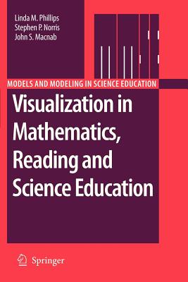 Visualization in Mathematics, Reading and Science Education (Models and ...