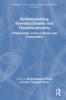 Institutionalizing Interdisciplinarity and Transdisciplinarity ...