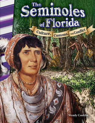 The Seminoles of Florida: Culture, Customs, and Conflict (Social ...