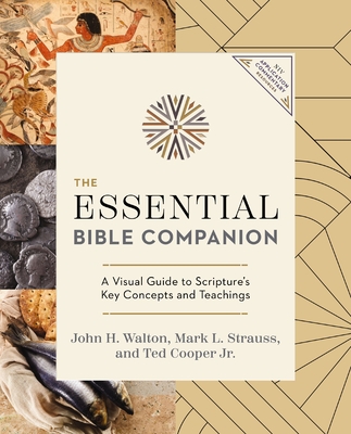 The Essential Bible Companion: A Visual Guide to Scripture's Key ...