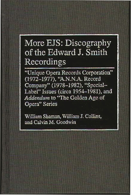 More Ejs: Discography of the Edward J. Smith Recordings: Unique Opera ...