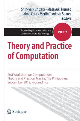 Theory and Practice of Computation: 2nd Workshop on Computation: Theory ...