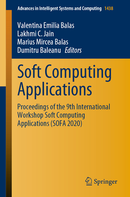Soft Computing Applications: Proceedings of the 9th International Workshop Soft Computing ...