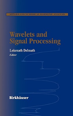 Wavelets and Signal Processing (Applied and Numerical Harmonic Analysis) | mitpressbookstore