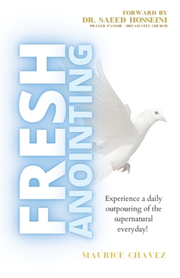 Fresh Anointing: Living Life Under The Power Of God (Spiritual Growth ...