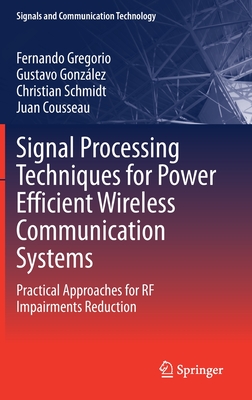 Signal Processing Techniques for Power Efficient Wireless Communication ...