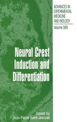 Neural Crest Induction and Differentiation (Advances in Experimental ...