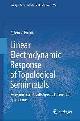 Linear Electrodynamic Response of Topological Semimetals: Experimental Results Versus ...