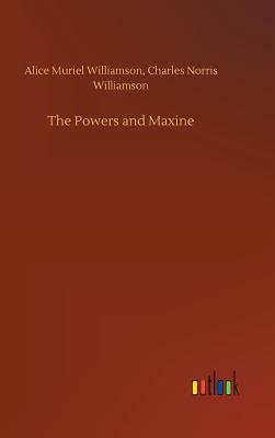 The Powers and Maxine (Hardcover) | Quail Ridge Books
