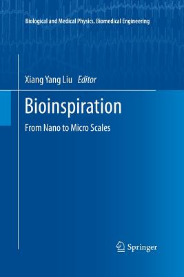 Bioinspiration: From Nano to Micro Scales (Biological and Medical ...