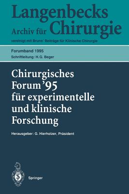 Chirurgisches Forum '95 Für Experimentelle Und Klinische Forschung: 112. Kongreß Der Deutschen ...